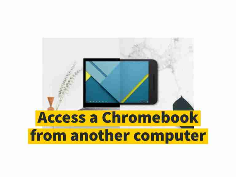 How to Remotely Control a Chromebook From other Computers