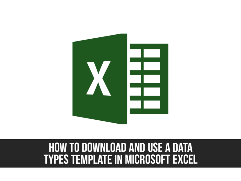 How to Download and Use a Data Types Template in Microsoft Excel with ...