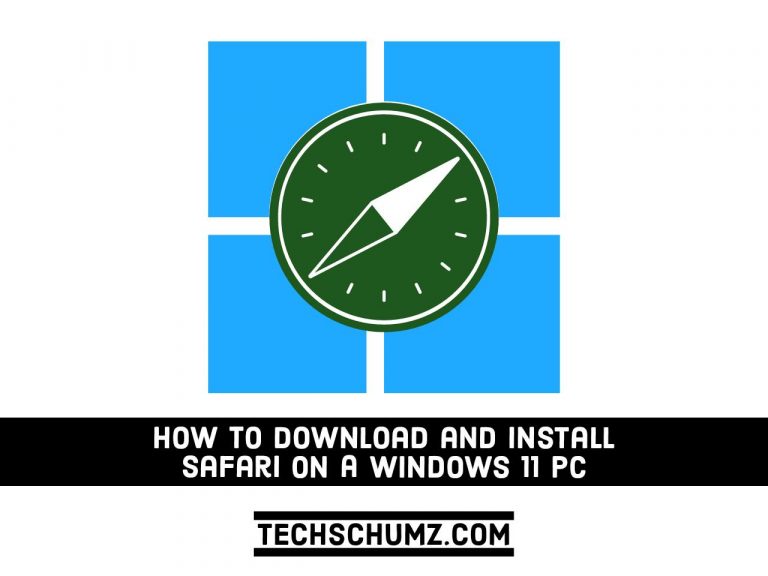 How to Download and Install Safari on a Windows 11 PC | Techschumz