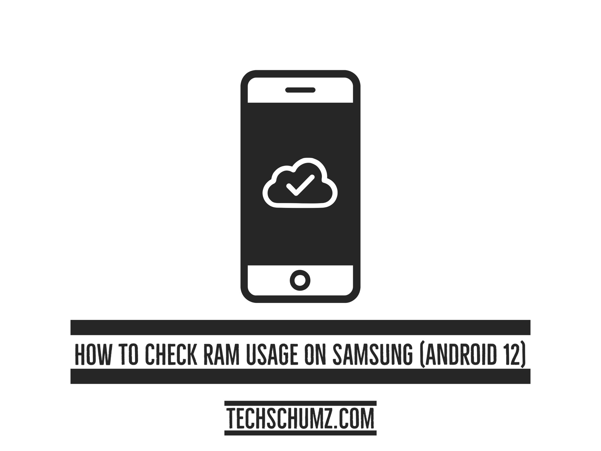 How To Check RAM Usage On Samsung Android 12 Techschumz