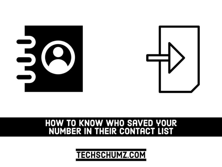 How To Know Who Saved Your Number In Their Contact List | 2022 | Techschumz