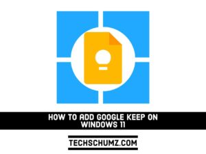 How To Download & Install Google Keep on Windows 11 | Techschumz