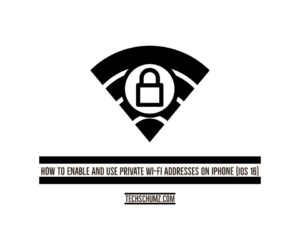 How To Use Private WiFi Address On iPhone | iOS 16 | Techschumz