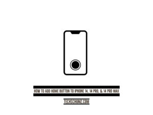 How To Add Home Button To iPhone 14, 14 Pro, and 14 Pro Max | Techschumz