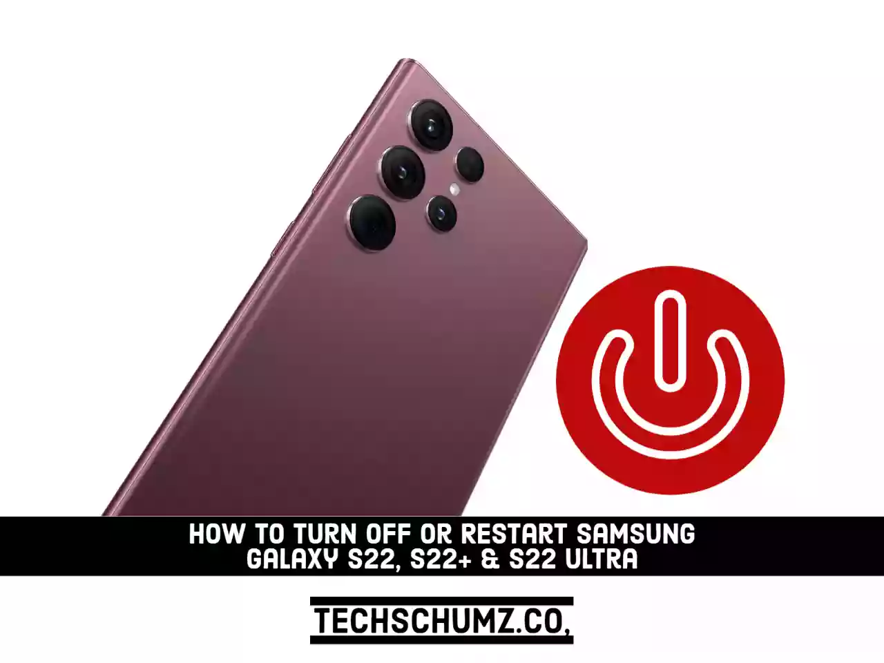 How to Turn off or Restart Samsung Galaxy S22, S22+ & S22 Ultra | Techschumz