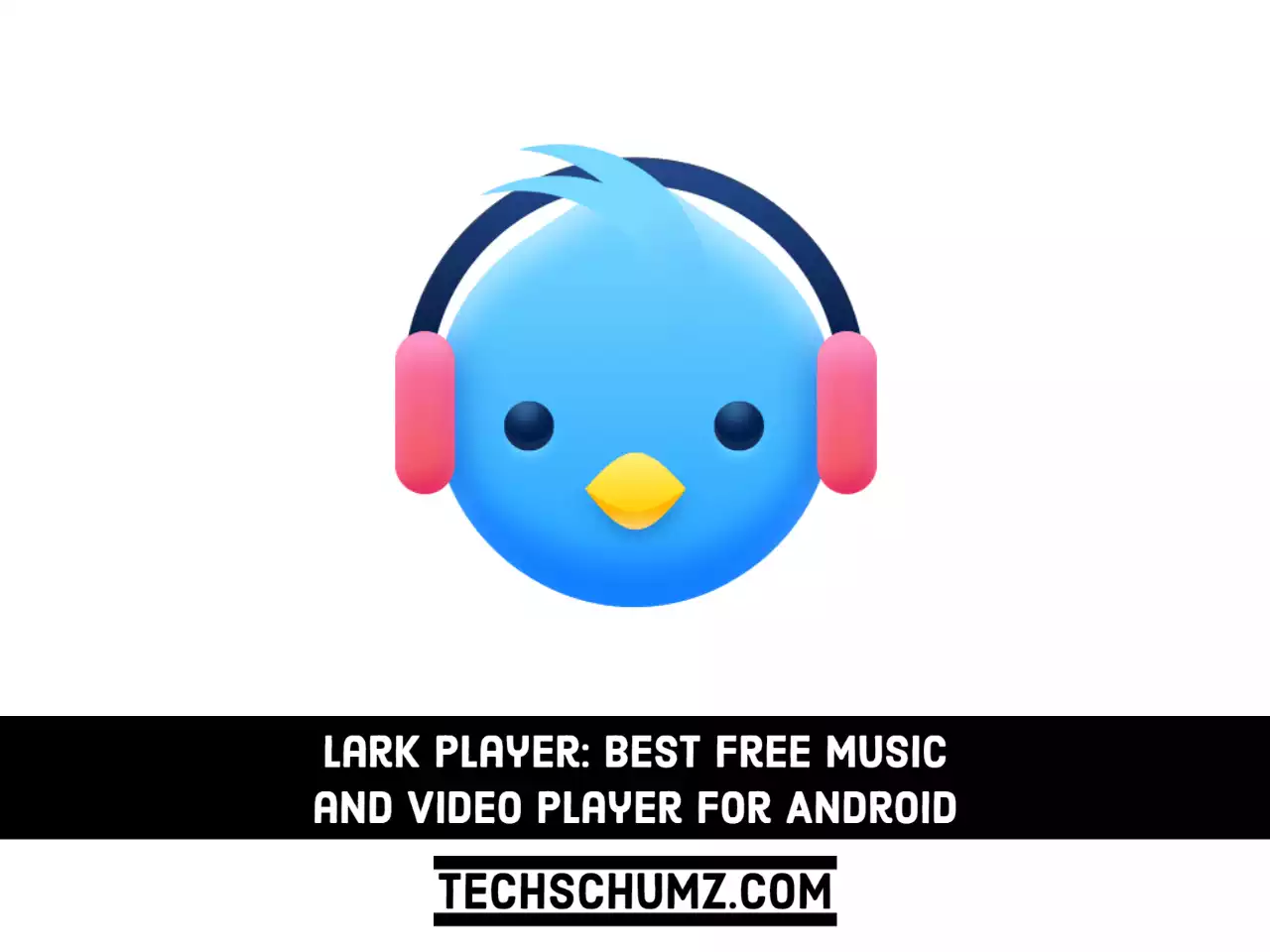 Lark Player: Best Free Music and Video Player for Android | Techschumz