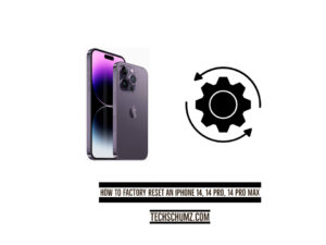 How To Factory Reset An iPhone 14, 14 Pro, and 14 Pro Max | Techschumz