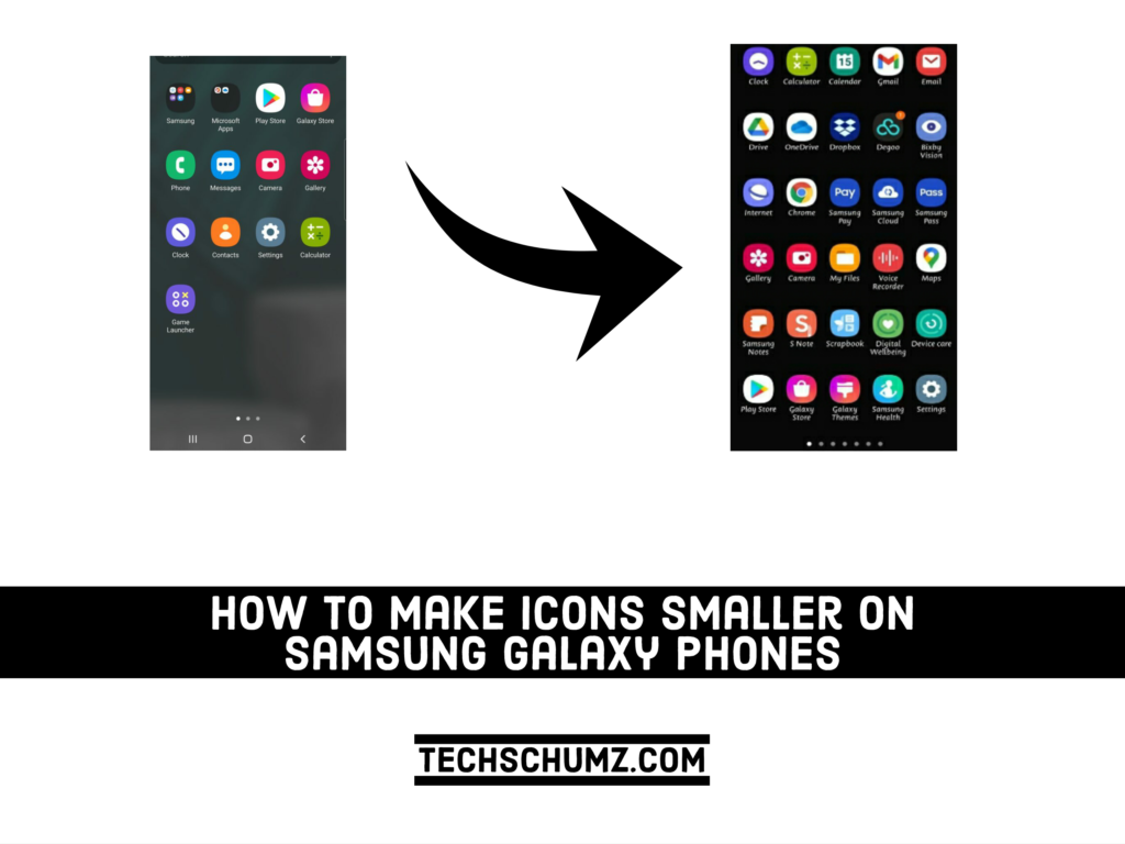How To Make Icons Smaller On Samsung Galaxy Phones Techschumz